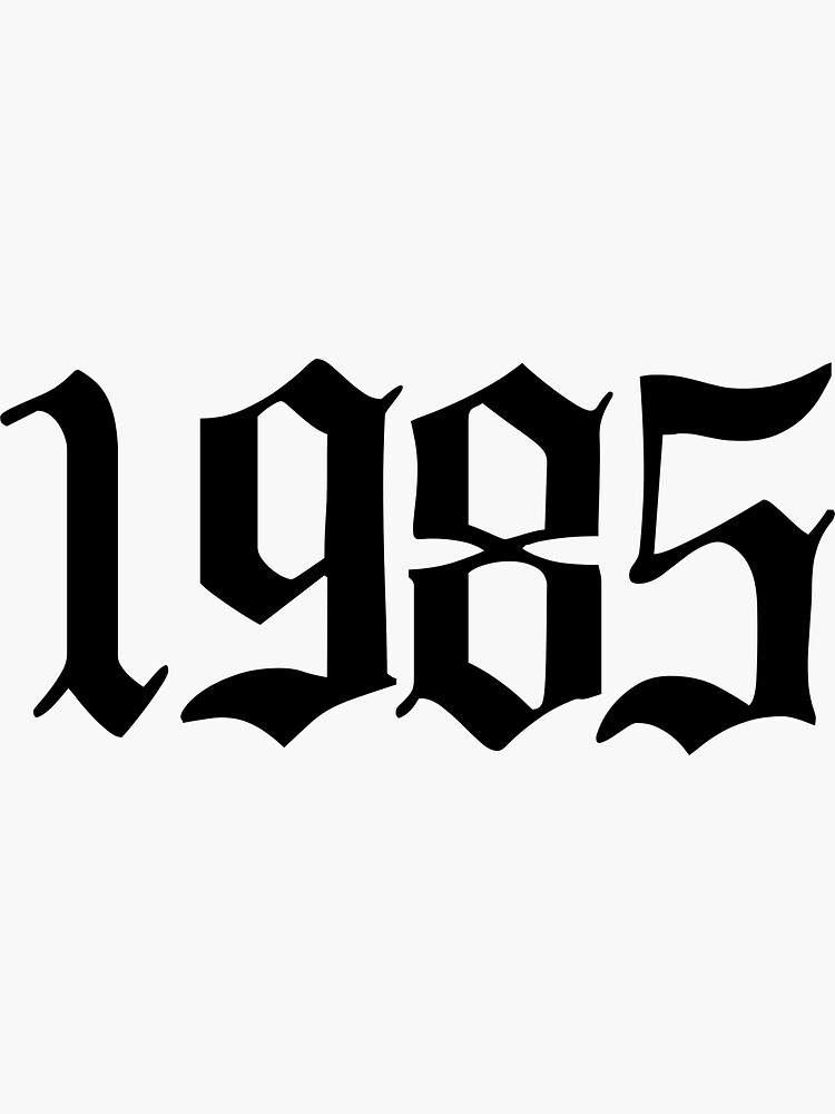 "1985. Black. " Sticker for Sale by RYN-DSGN | Redbubble