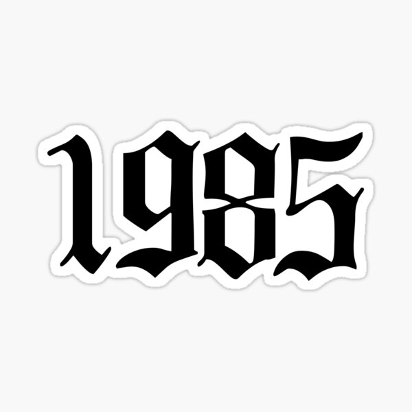"1985. Black. " Sticker for Sale by RYN-DSGN | Redbubble