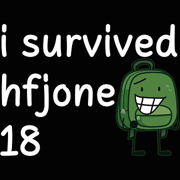 "I survived hfjONE,hfjone " Backpack for Sale by mmargaretscar | Redbubble