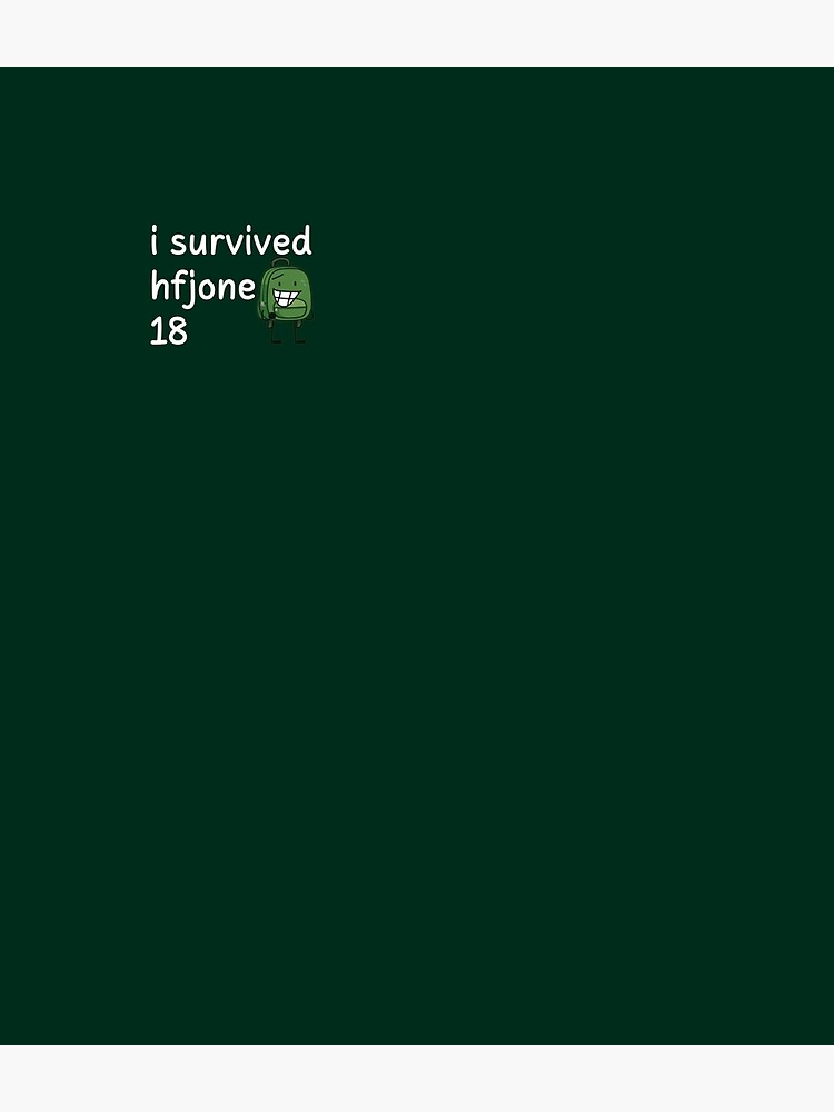 "I survived hfjONE,hfjone " Backpack for Sale by mmargaretscar | Redbubble