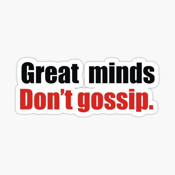 "Great Minds Don't Gossip-Empowering" Sticker for Sale by Rich-clothing ...