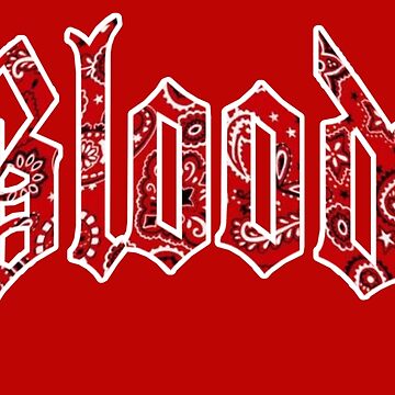 "Bloods" Sticker for Sale by DIRTYDUNNZ | Redbubble