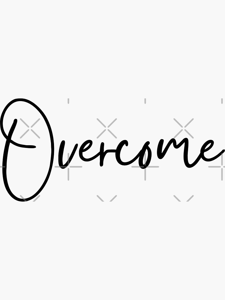 "Overcome" Sticker for Sale by Caley2021 | Redbubble