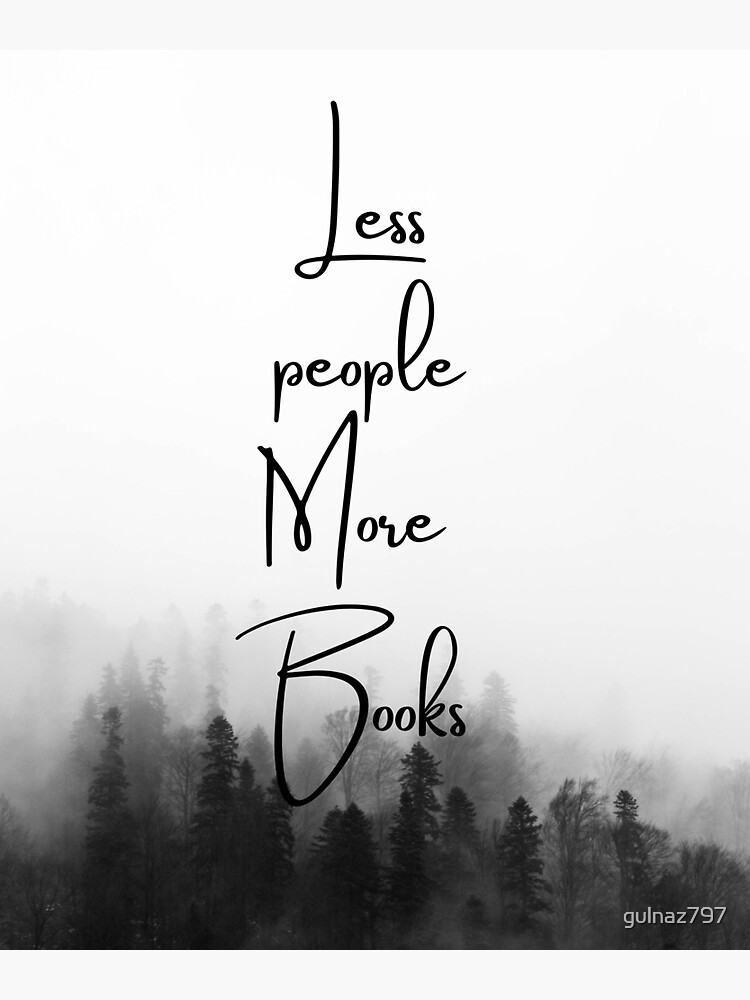 "Less people More BOOKS INTROVERTS, BOOK READERS, BOOKWORMS,landscape ...