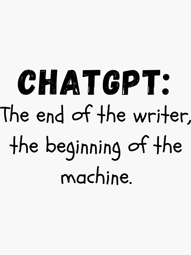 Funny Chat Gpt Quote 22 Sticker For Sale By Creatingtheart Redbubble