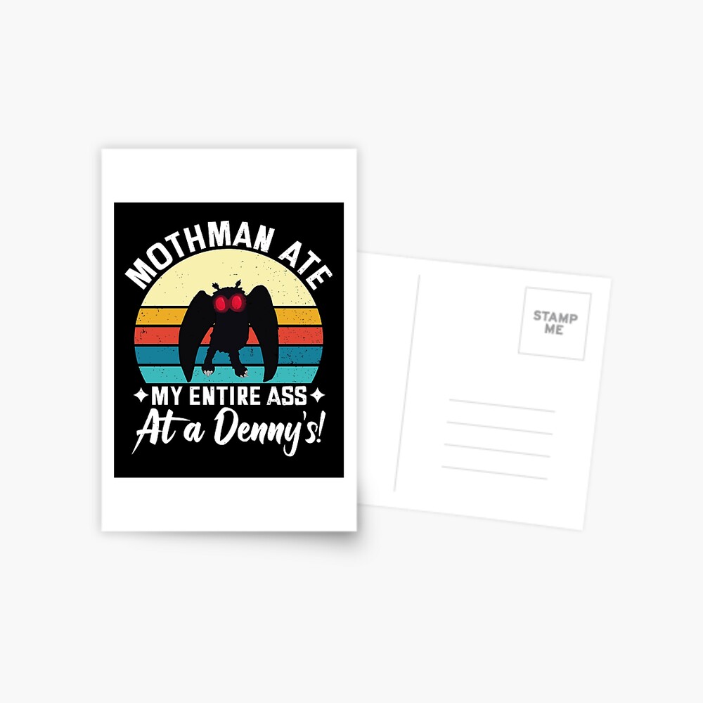 "Mothman ate my entire ass at a Denny's! - Funny Mothman" Postcard for ...