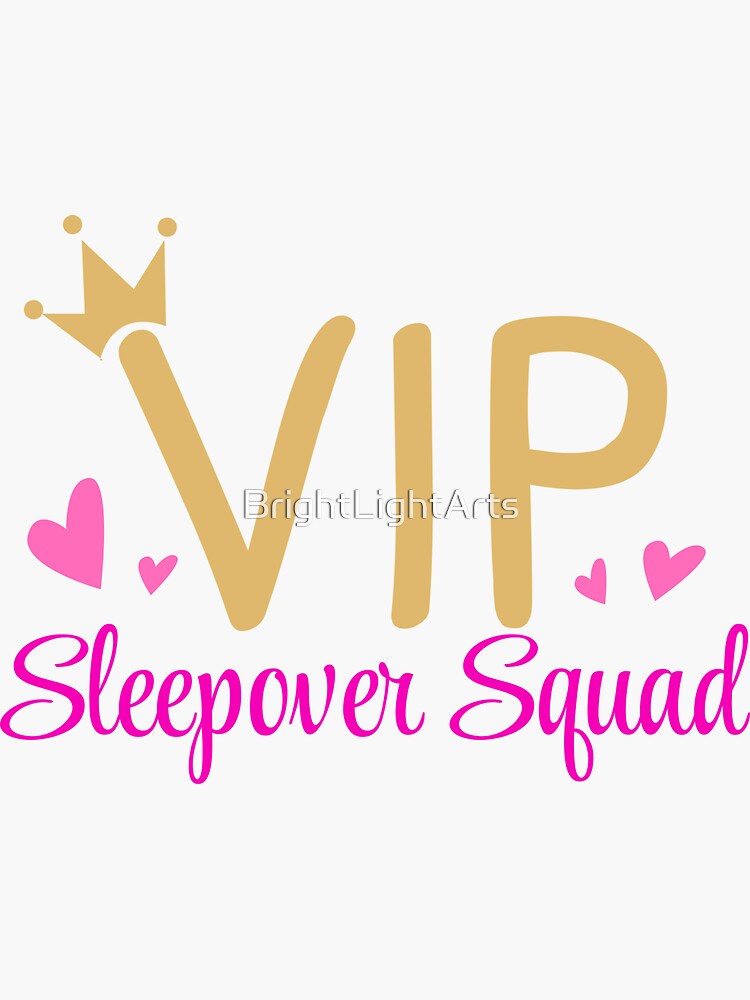 "VIP Sleepover Squad Slumber Party Pajamas" Sticker for Sale by ...