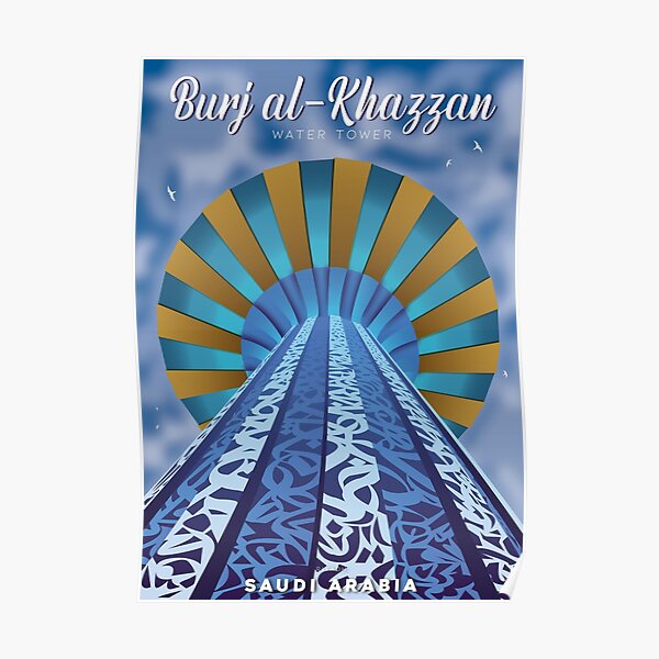 "Burj al-Khazzan Water Tower - Riyadh- Arabie Saoudite" Poster for Sale ...