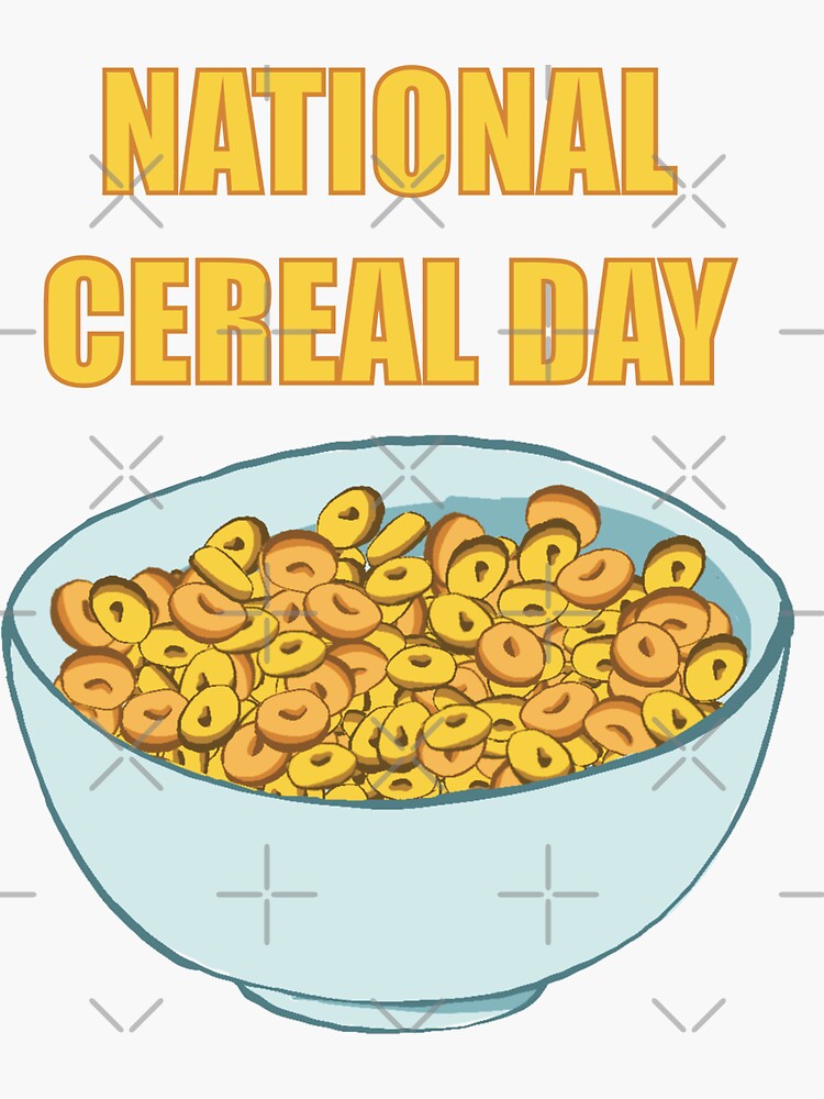 "National Cereal Day March 7" Sticker for Sale by Fransyn | Redbubble