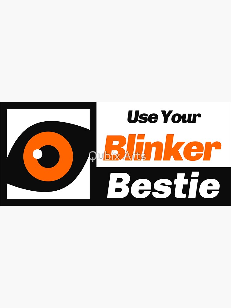 "Use Your Blinker Bestie Car Sticker" Sticker for Sale by jafarscharm ...