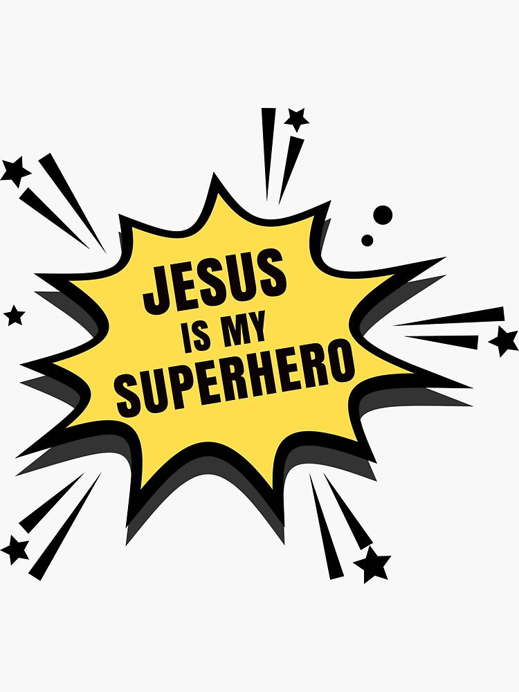 "JESUS IS MY SUPERHERO - christian quote" Sticker for Sale by ...