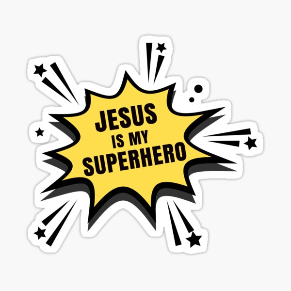 "JESUS IS MY SUPERHERO - christian quote" Sticker for Sale by ...