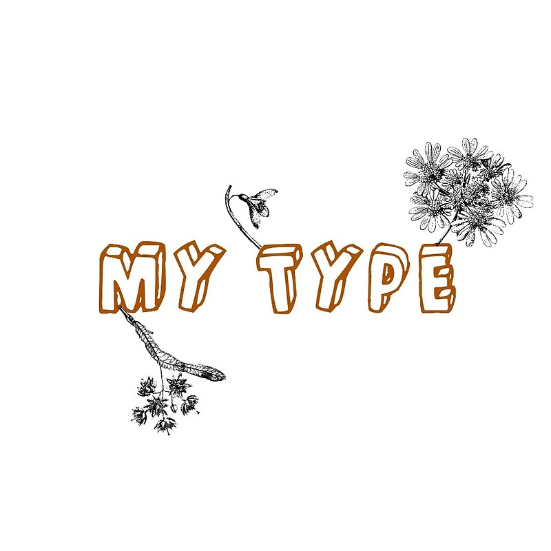 "My Type" by SunFlower97 | Redbubble
