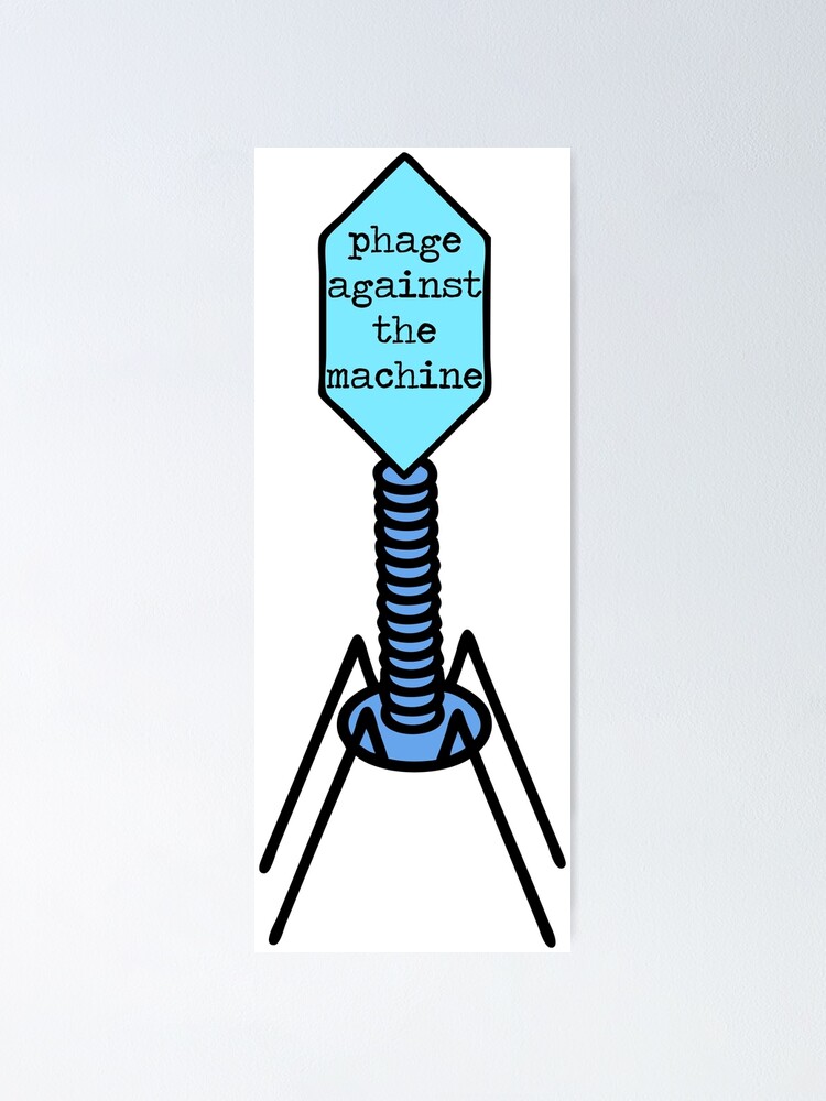 "Phage Against the Machine" Poster for Sale by mcthoughtful | Redbubble