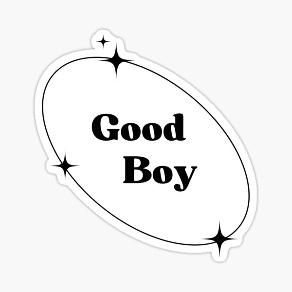 "Good Boy (Black Lettering)" Sticker for Sale by KiKreations | Redbubble