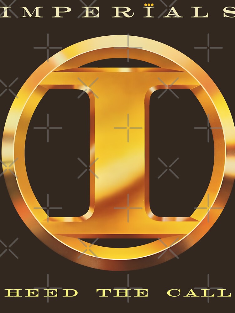 "Imperials - Heed the Call" T-shirt for Sale by CoryO | Redbubble | imperials t-shirts - heed ...