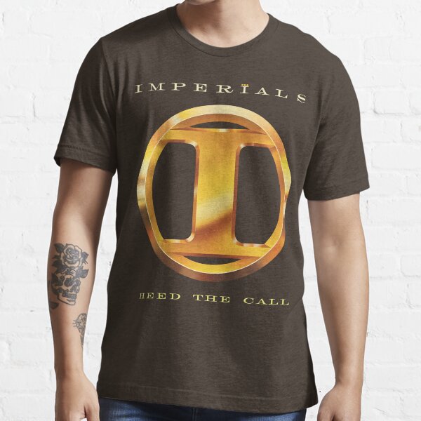 "Imperials - Heed the Call" T-shirt for Sale by CoryO | Redbubble | imperials t-shirts - heed ...