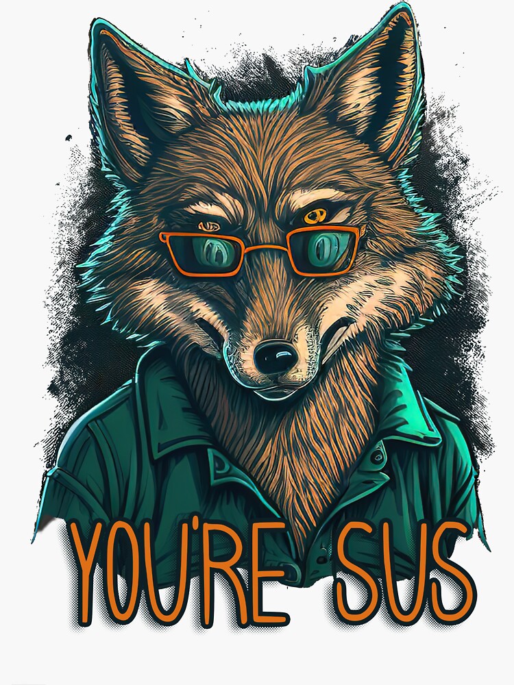 "Youre Sus Wolf" Sticker for Sale by ArtEnLight | Redbubble