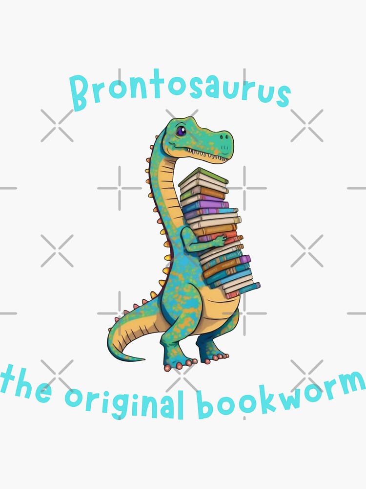 "Brontosaurus reading books - Brontosaurus, the original bookworm ...