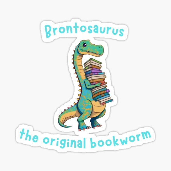 "Brontosaurus reading books - Brontosaurus, the original bookworm ...
