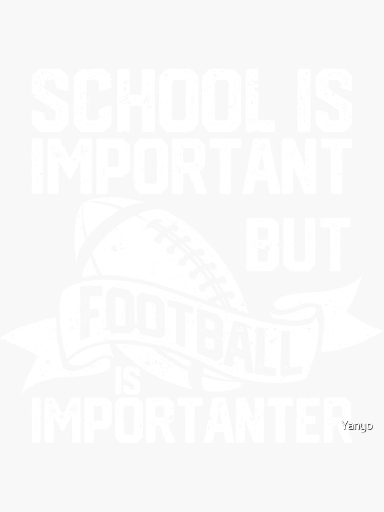 "School is important, but soccer is more important" Sticker for Sale by ...