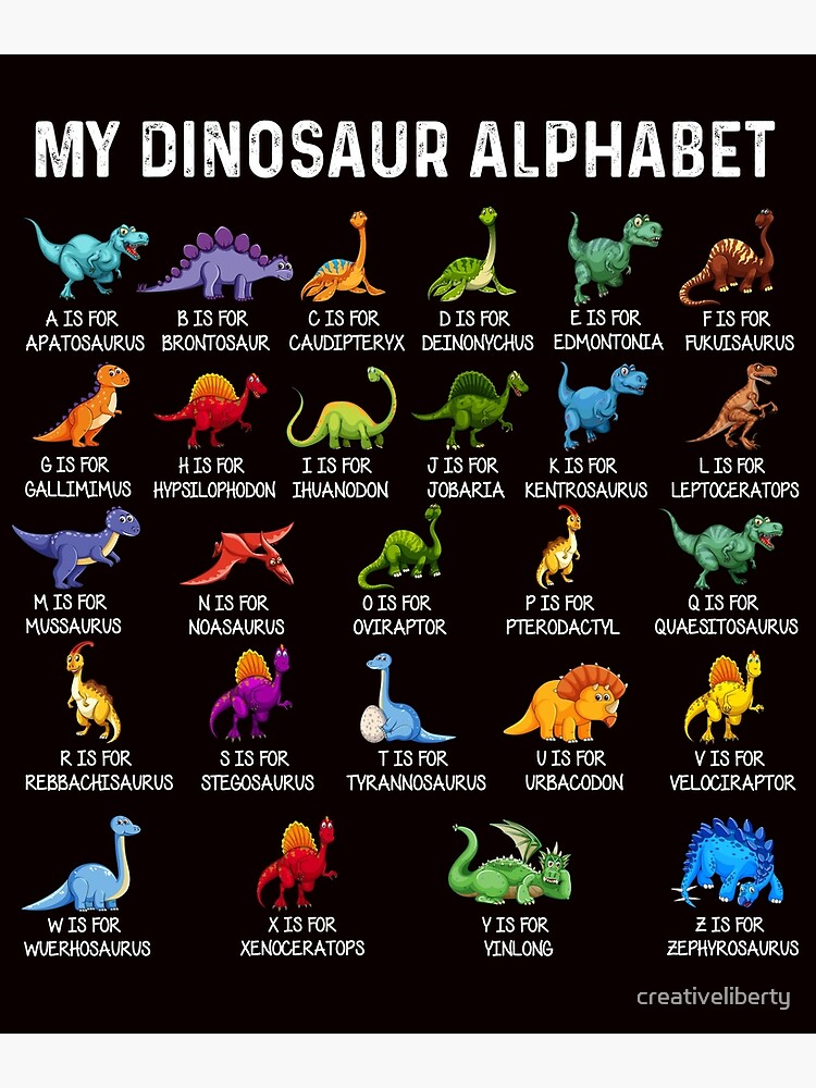 &quot;MY DINOSAUR ALPHABET&quot; Poster for Sale by creativeliberty | Redbubble