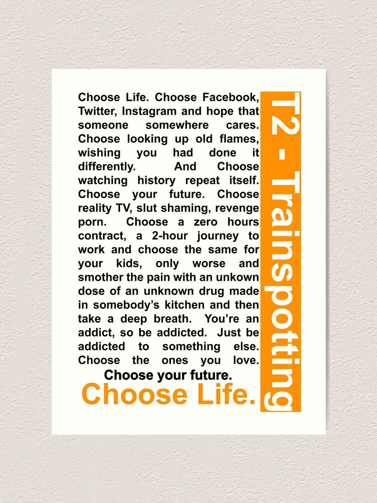 " Trainspotting 2 - Choose Life" Art Print for Sale by indigowhisky ...