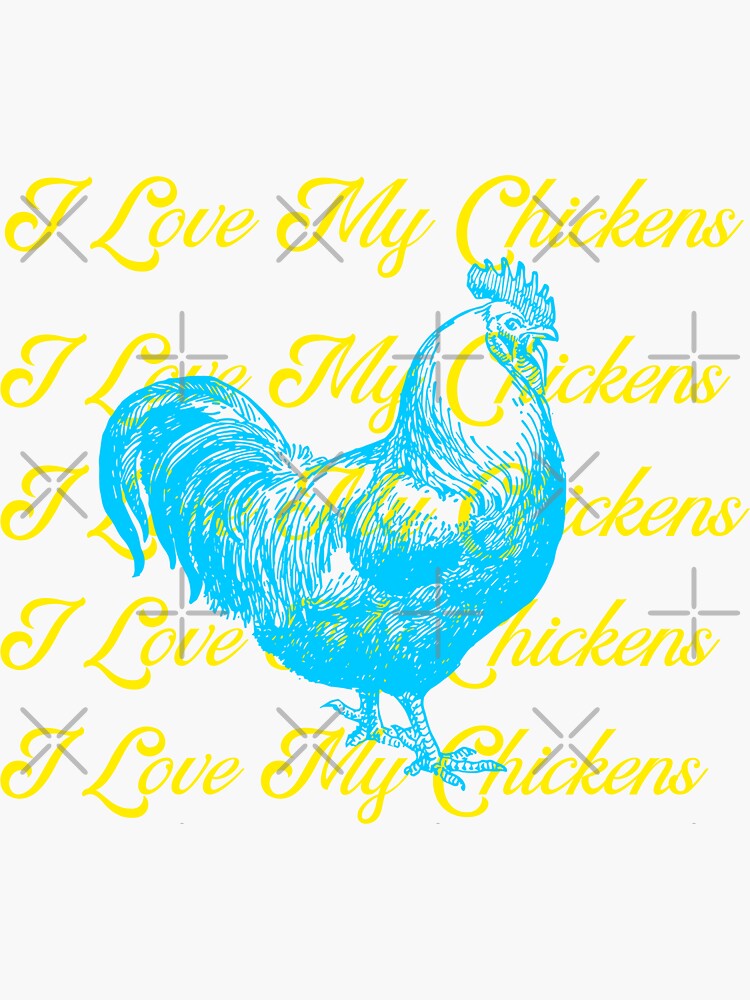 "I Love My Chickens" Sticker for Sale by THEBARNCATSFARM | Redbubble