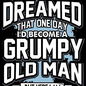 "GRUMPY OLD MAN" Sticker for Sale by HAUNTERSDEPOT | Redbubble