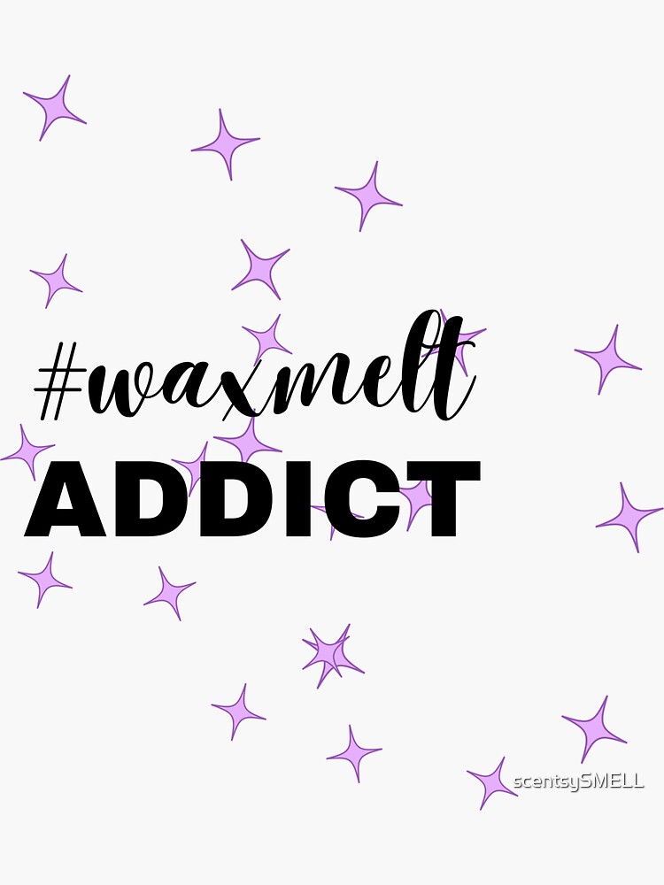 "Scentsy Consultant Sticker, decal waxmelt addict" Sticker for Sale by ...