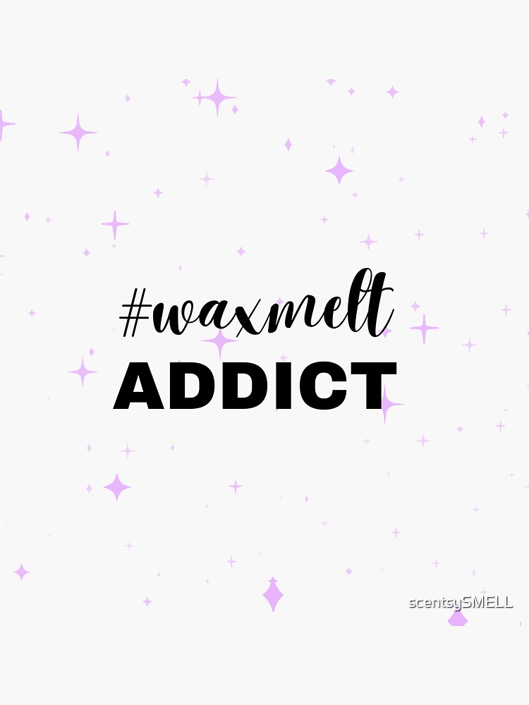 "Scentsy Consultant Sticker, decal waxmelt addict" Sticker for Sale by ...