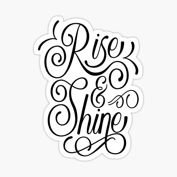 "Rise and Shine" Sticker by Mr-Ick | Redbubble