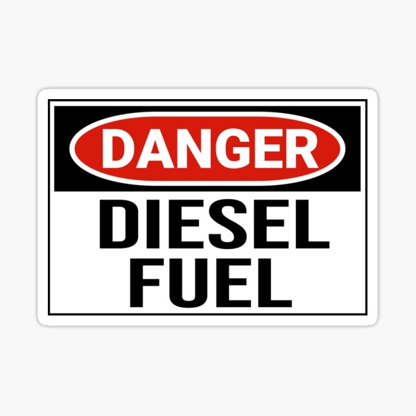 "Danger Diesel Fuel Workplace Safety" Sticker for Sale by jojosign ...