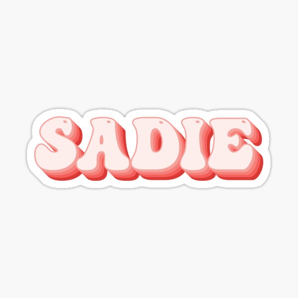 "Sadie - Name" Sticker for Sale by kindxinn | Redbubble