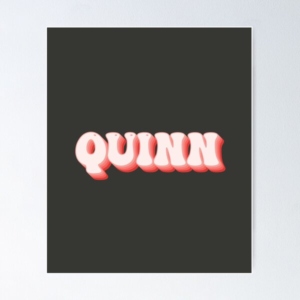 "Quinn - Name" Poster for Sale by kindxinn | Redbubble