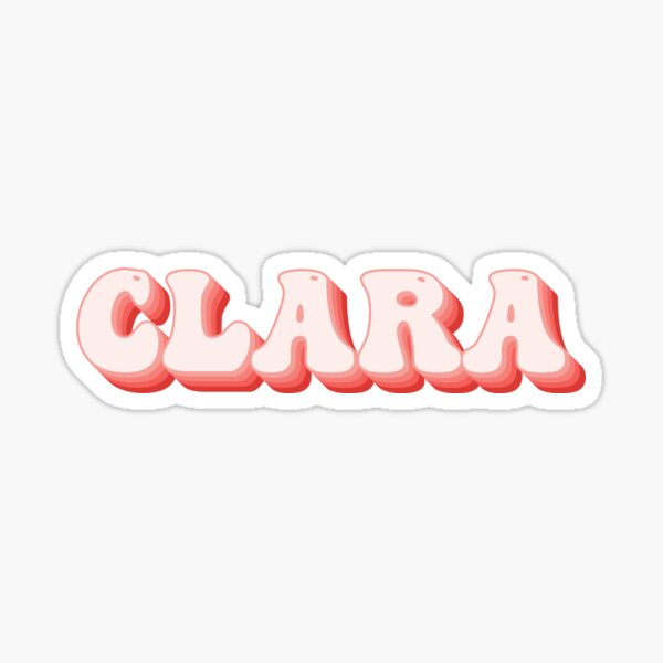 "Clara - Name" Sticker for Sale by kindxinn | Redbubble