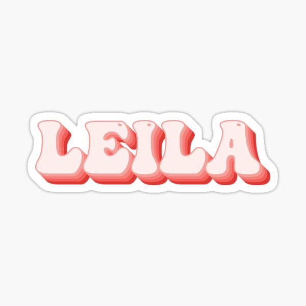 "Leila - Name" Sticker for Sale by kindxinn | Redbubble