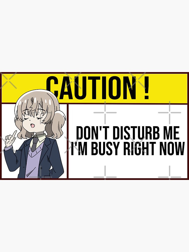 "Don t disturb me i m busy right now sign cute koi yoshinaga" Sticker ...