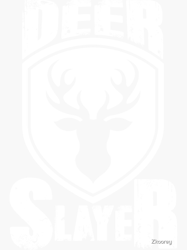 "Deer Slayer Hunting Hunter Deer Killer" Sticker for Sale by Zkoorey ...