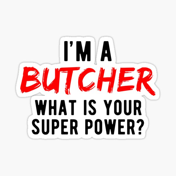 "Super Butcher Butchery" Sticker for Sale by NestaReign | Redbubble