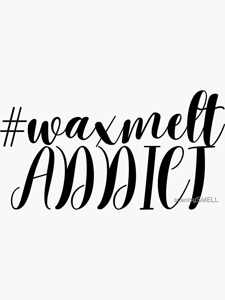 "Scentsy Consultant Sticker, decal waxmelt addict" Sticker for Sale by ...