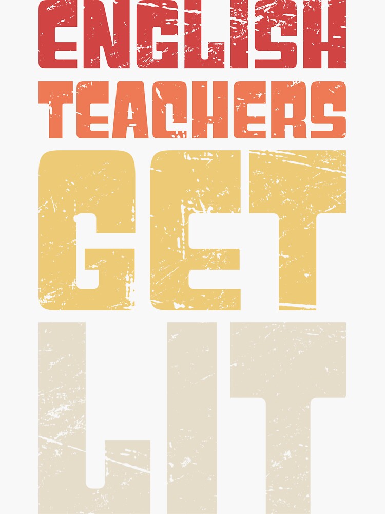 "English Teachers Get Lit" Sticker for Sale by ethandirks | Redbubble