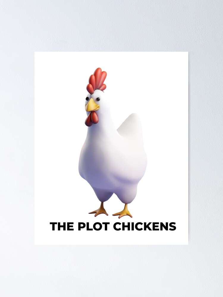 "The Plot Chickens" Poster for Sale by Gravedrinker | Redbubble