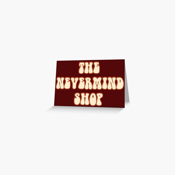 "The Nevermind Shop Retro Logo" Greeting Card for Sale by nevermindshop ...