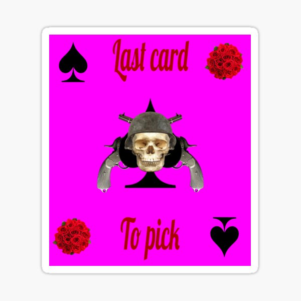 "Last card to pick, ace of spades, pink" Sticker for Sale by ...