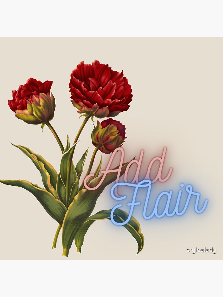 "Add Flare. Flower Power Series" Sticker for Sale by stylealady | Redbubble