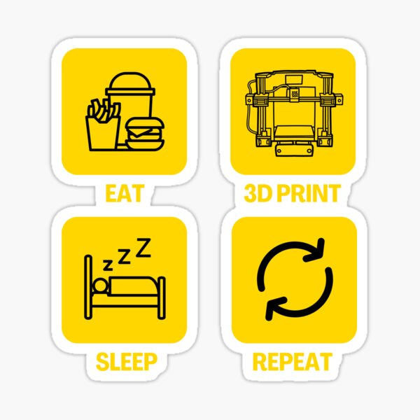 "Eat 3D Print Sleep Repeat" Sticker for Sale by Printint | Redbubble