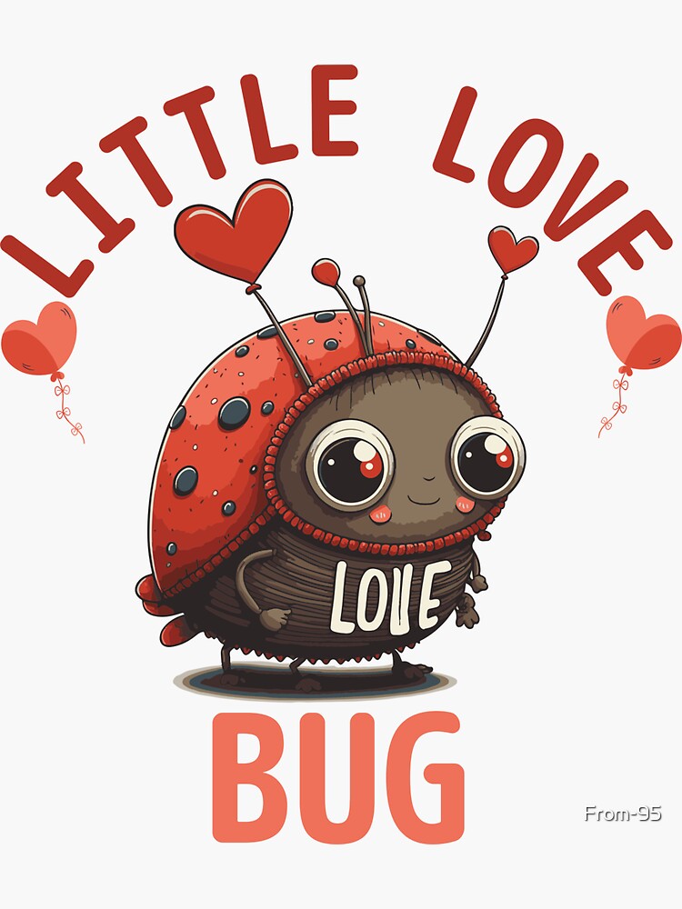"Little love bug valentine" Sticker for Sale by From-95 | Redbubble