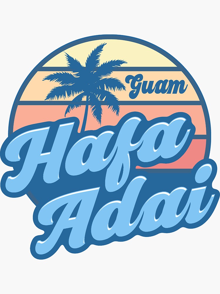"GUAM Hafa Adai Guamanian Sticker" Sticker for Sale by TheLocalFabric ...