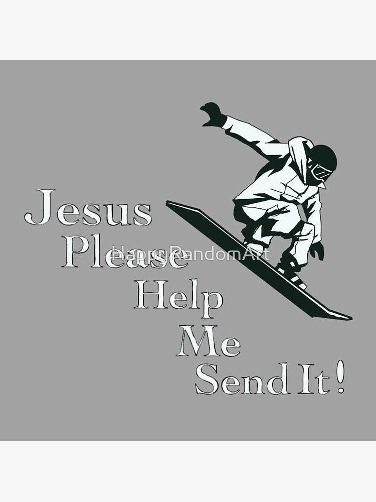 "Jesus Please Help Me Send It!" Sticker for Sale by HappyRandomArt ...